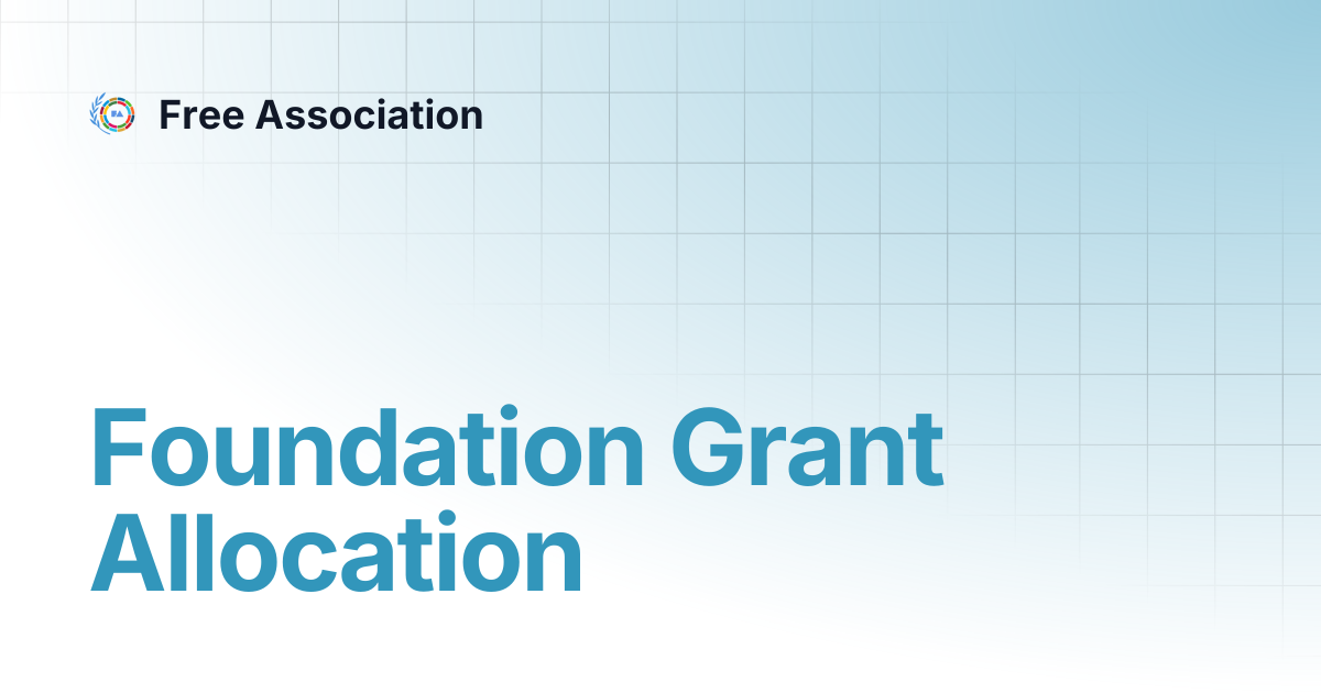 Foundation Grant Allocation | Free Association